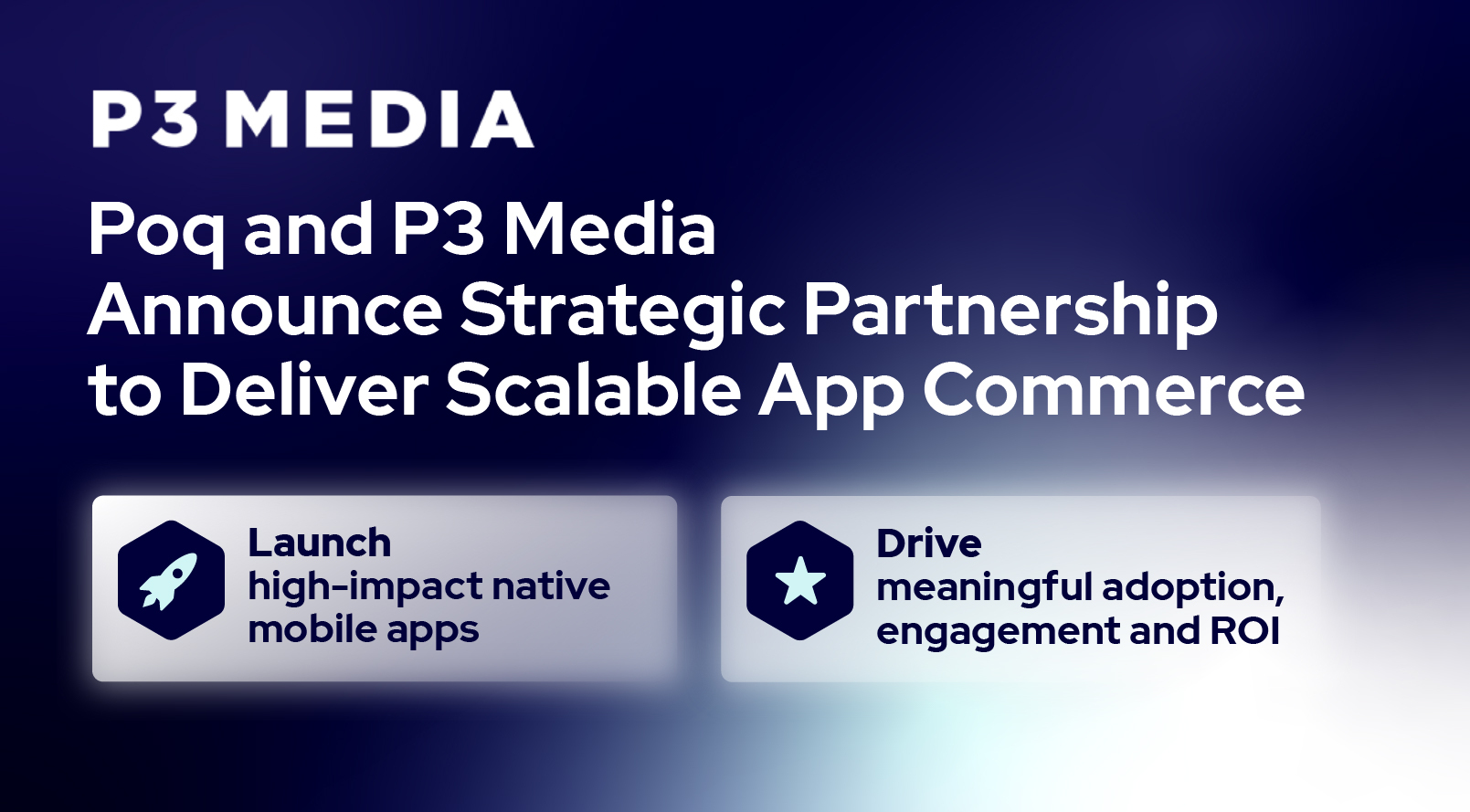 Poq and P3 Media Announce Strategic Partnership to Deliver Scalable App ...